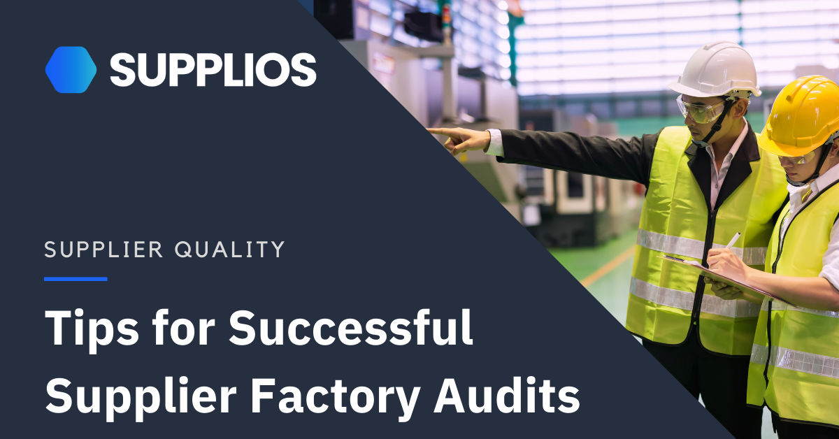 Quick Tips for Conducting a Supplier Factory Audit - Supplios